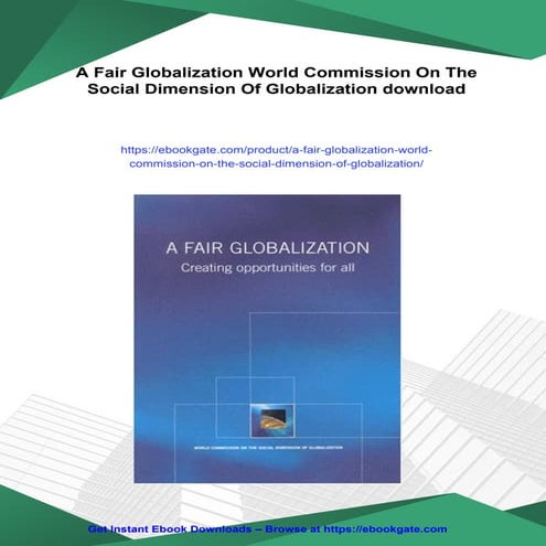 A Fair Globalization World Commission On The Social Dimension Of ...