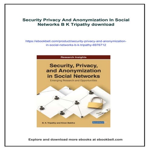 Security Privacy And Anonymization In Social Networks B K Tripathy | PDF