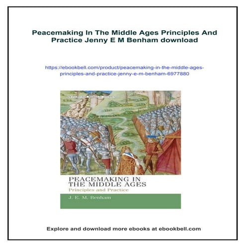 Peacemaking In The Middle Ages Principles And Practice Jenny E M Benham ...