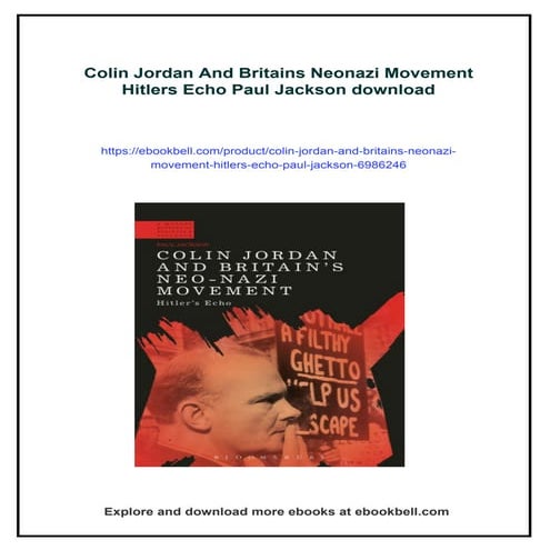 Colin Jordan And Britains Neonazi Movement Hitlers Echo Paul Jackson | PDF