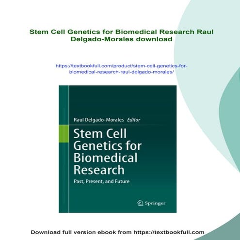 Stem Cell Genetics for Biomedical Research Raul Delgado-Morales | PDF