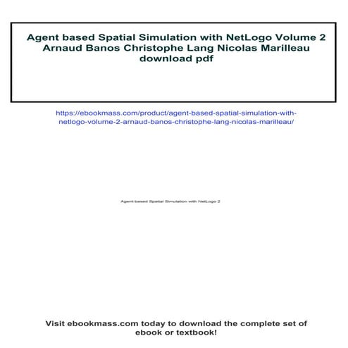 Agent based Spatial Simulation with NetLogo Volume 2 Arnaud Banos Christophe Lang Nicolas ...