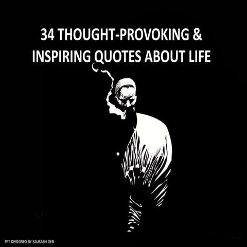 34 Thought-Provoking Inspiring Quotes About Life | PPTX