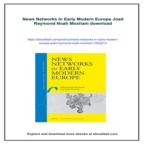 News Networks In Early Modern Europe Joad Raymond Noah Moxham | PDF