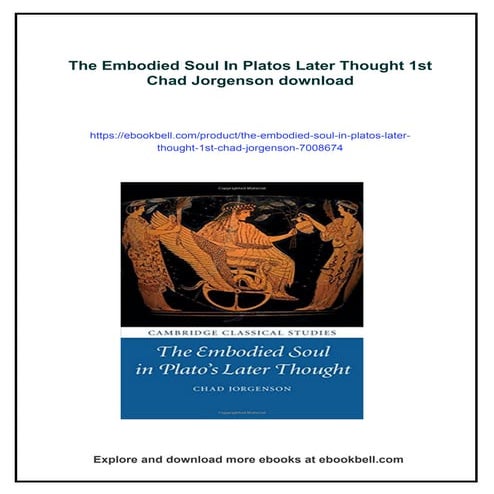 The Embodied Soul In Platos Later Thought 1st Chad Jorgenson | PDF