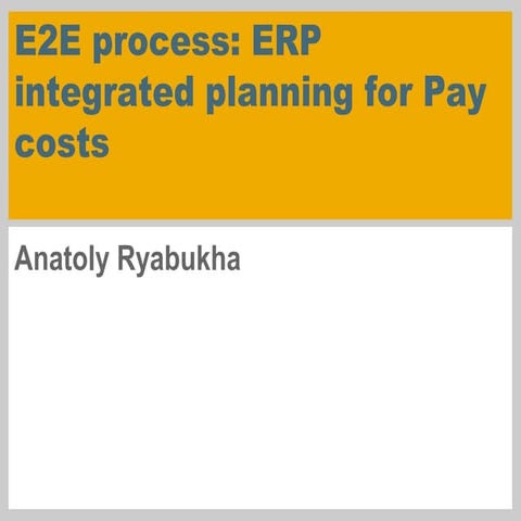 E2E - ERP integrated planning for Pay costs | PPT