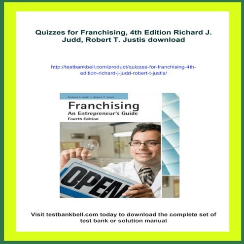 Quizzes for Franchising, 4th Edition Richard J. Judd, Robert T. Justis ...