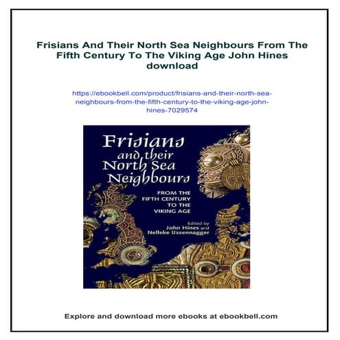Frisians And Their North Sea Neighbours From The Fifth Century To The ...