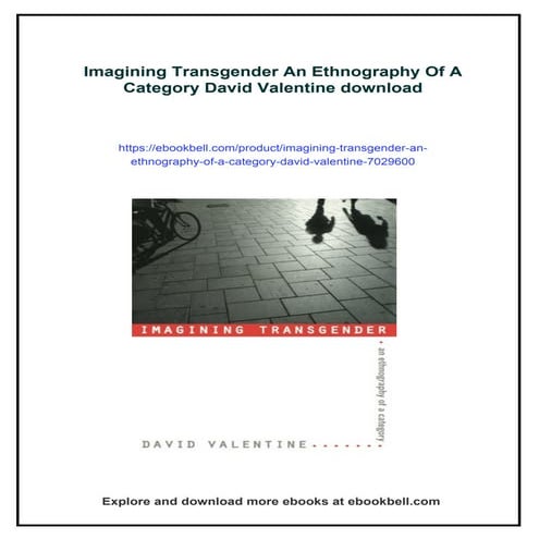 Imagining Transgender An Ethnography Of A Category David Valentine | PDF