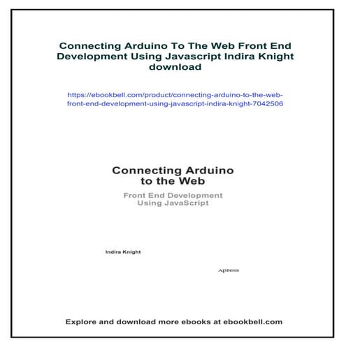 Connecting Arduino To The Web Front End Development Using Javascript Indira Knight | PDF