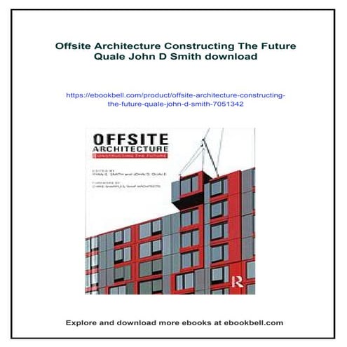 Offsite Architecture Constructing The Future Quale John D Smith | PDF