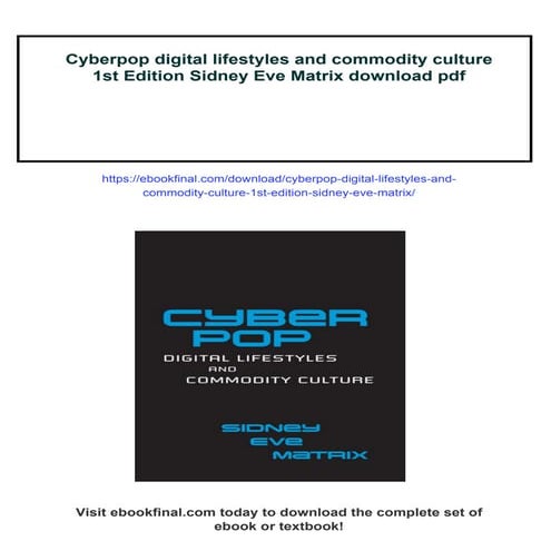 Cyberpop digital lifestyles and commodity culture 1st Edition Sidney ...