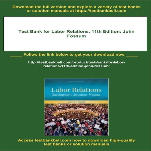 Test Bank for Labor Relations, 11th Edition: John Fossum | PDF