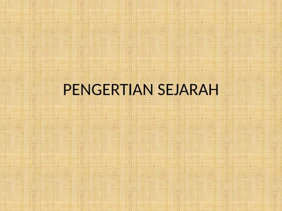 Materi 1 - Konsep Dasar Sejarah & Penelitian Sejarah.ppt