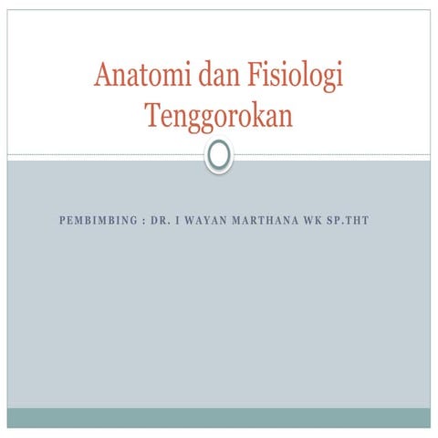 355747460-Anatomi-Dan-Fisiologi-Tenggorokan.pptx