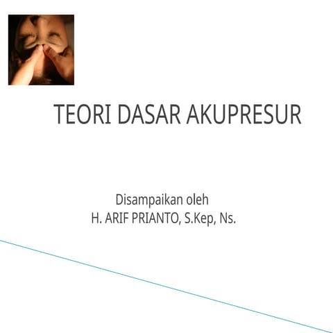 356044897-TEORI-DASAR-AKUPRESUR-1-ppt.ppt