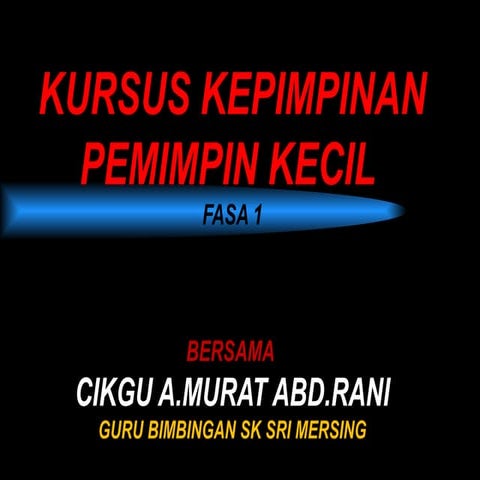 356418888-terkini-Kursus-Kepimpinan-Pengawas-Fasa-1-ppt.ppt