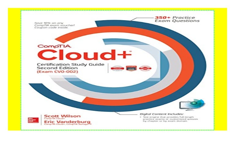 CompTIA Cloud+ Certification Study Guide, Second Edition (Exam CV0-0… CompTIA Cloud+ Certification Study Guide, Second Edition (Exam CV0-0…