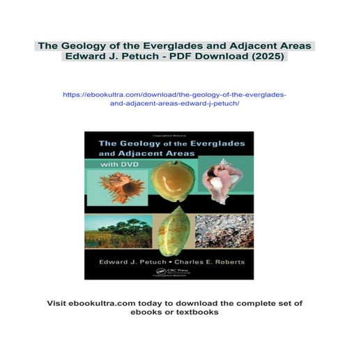 The Geology of the Everglades and Adjacent Areas Edward J. Petuch | PDF