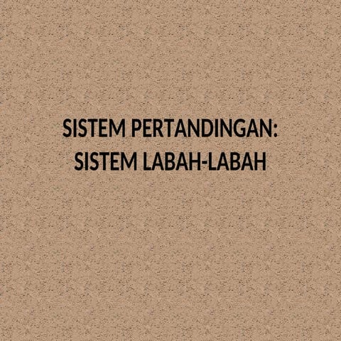 359998493-40814525-Sistem-Labah-Labah.ppt