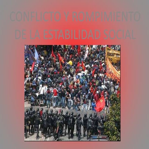conflicto_y_rompimiento_de_la_estabilidad_social | PPTX