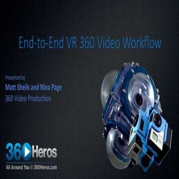 360 Heros End-to-End VR 360 Workflow | PPTX