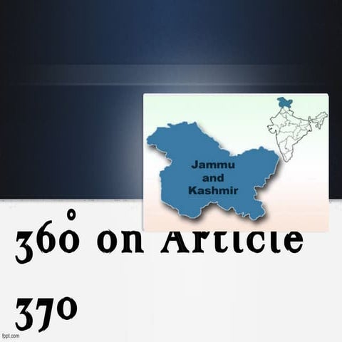 360̊ on Article 370 | PPT