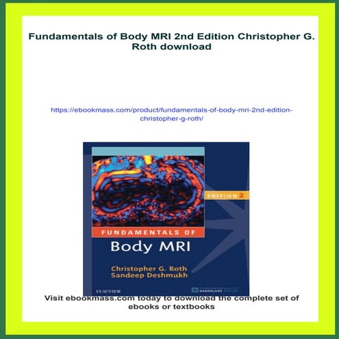 Fundamentals of Body MRI 2nd Edition Christopher G. Roth | PDF