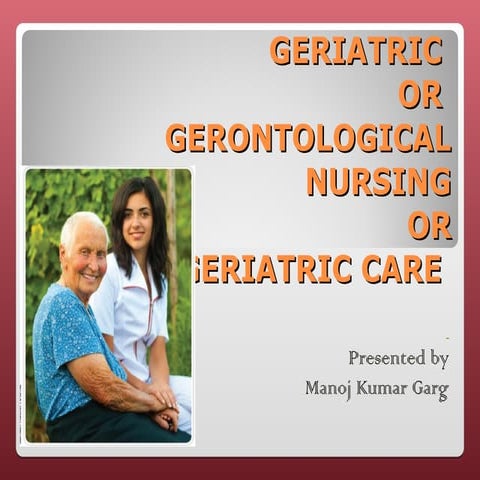 363377039-Geriatric-nursing.ppt explanation | PPT