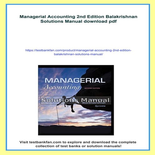 Managerial Accounting 2nd Edition Balakrishnan Solutions Manual | PDF