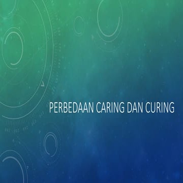 364066222-Perbedaan-Caring-Dan-Curing-Ppt.pptx