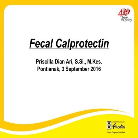364259934-Slide-Fecal-Calprotectin-PTK.ppt
