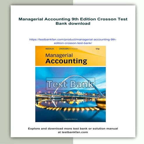 Managerial Accounting 9th Edition Crosson Test Bank | PDF