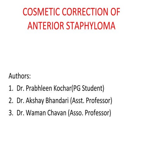 Cosmetic Correction Of Anterior Staphyloma | PPT