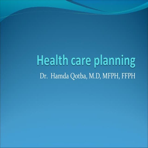 Health care planning, Elements, Purpose and Process.pptx