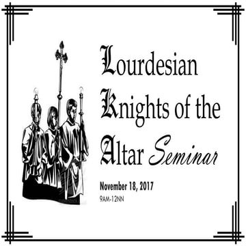 368306089-Lourdesian-Knights-of-the-Altar-Seminar.pptx