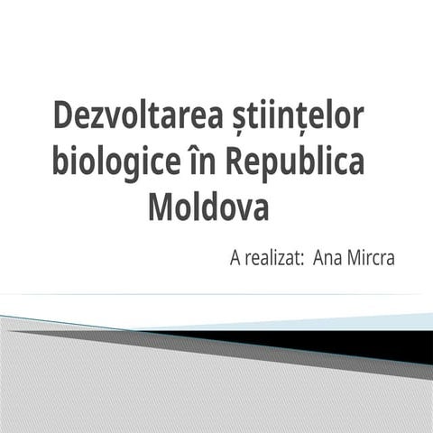 368688019-Dezvoltarea-științelor-biologice-in-Republica-Moldova-pptx.pptx