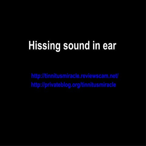 Hissing sound in ear | PPT