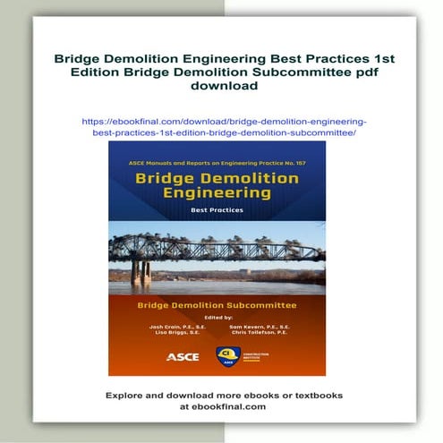 Bridge Demolition Engineering Best Practices 1st Edition Bridge Demolition Subcommittee | PDF