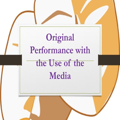 Quarter4- Arts10.Performance With the Use of Media.pptx