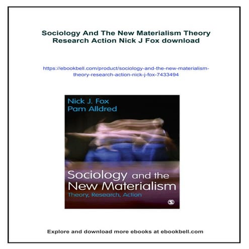 Sociology And The New Materialism Theory Research Action Nick J Fox | PDF