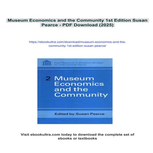 Museum Economics and the Community 1st Edition Susan Pearce | PDF