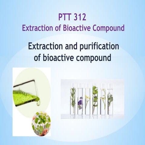 374019656-Extraction-and-Purification-of-Bioactive-Compounds-pptx (1).pptx