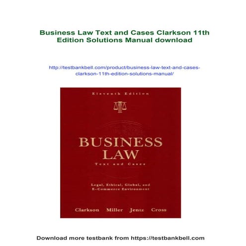 Business Law Text and Cases Clarkson 11th Edition Solutions Manual | PDF
