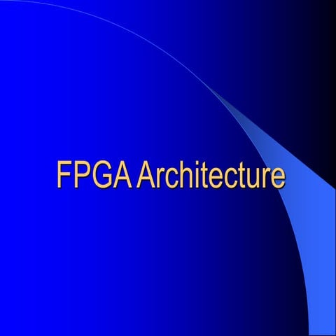 Fpga Architecture Ppt