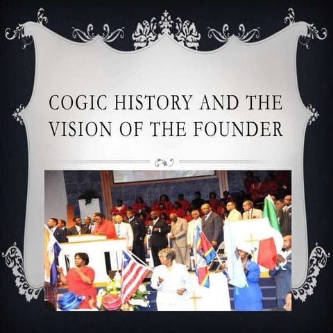 COGIC History and The Vision of the Founder | PPTX