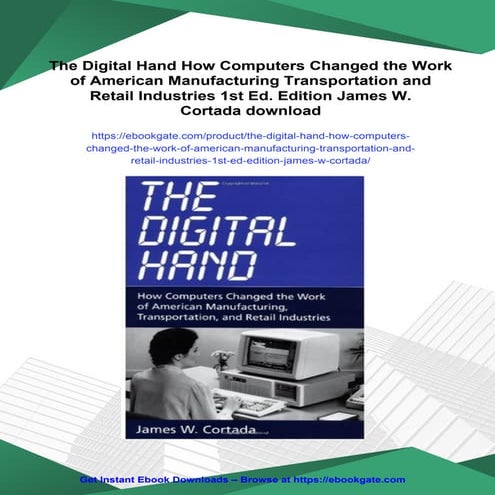 The Digital Hand How Computers Changed the Work of American Manufacturing Transportation and ...
