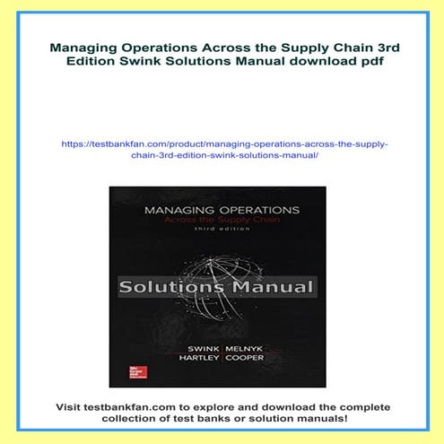 Managing Operations Across the Supply Chain 3rd Edition Swink Solutions ...