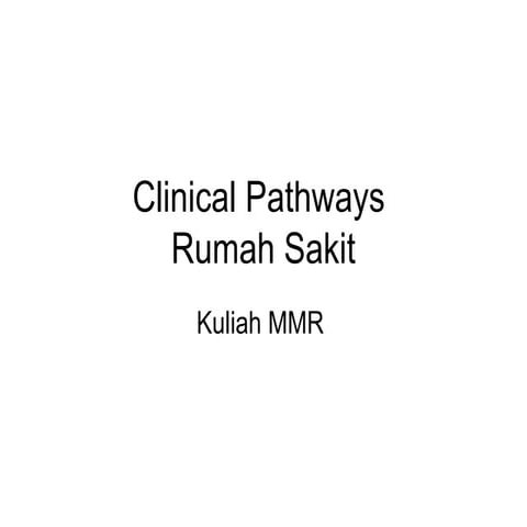376672509 Clinical Pathways Ppt Kuliah Ppt