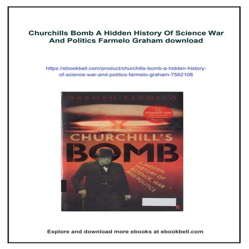Churchills Bomb A Hidden History Of Science War And Politics Farmelo ...
